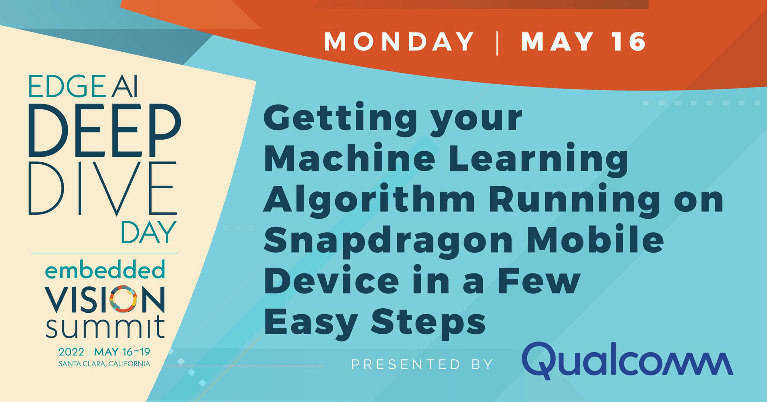 Deep Dive by Qualcomm: Getting Your Machine Learning Algorithm Running ...