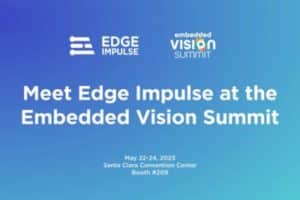 Edge Impulse Returns to Embedded Vision Summit with Demos, Talks, and More - 2023 Summit