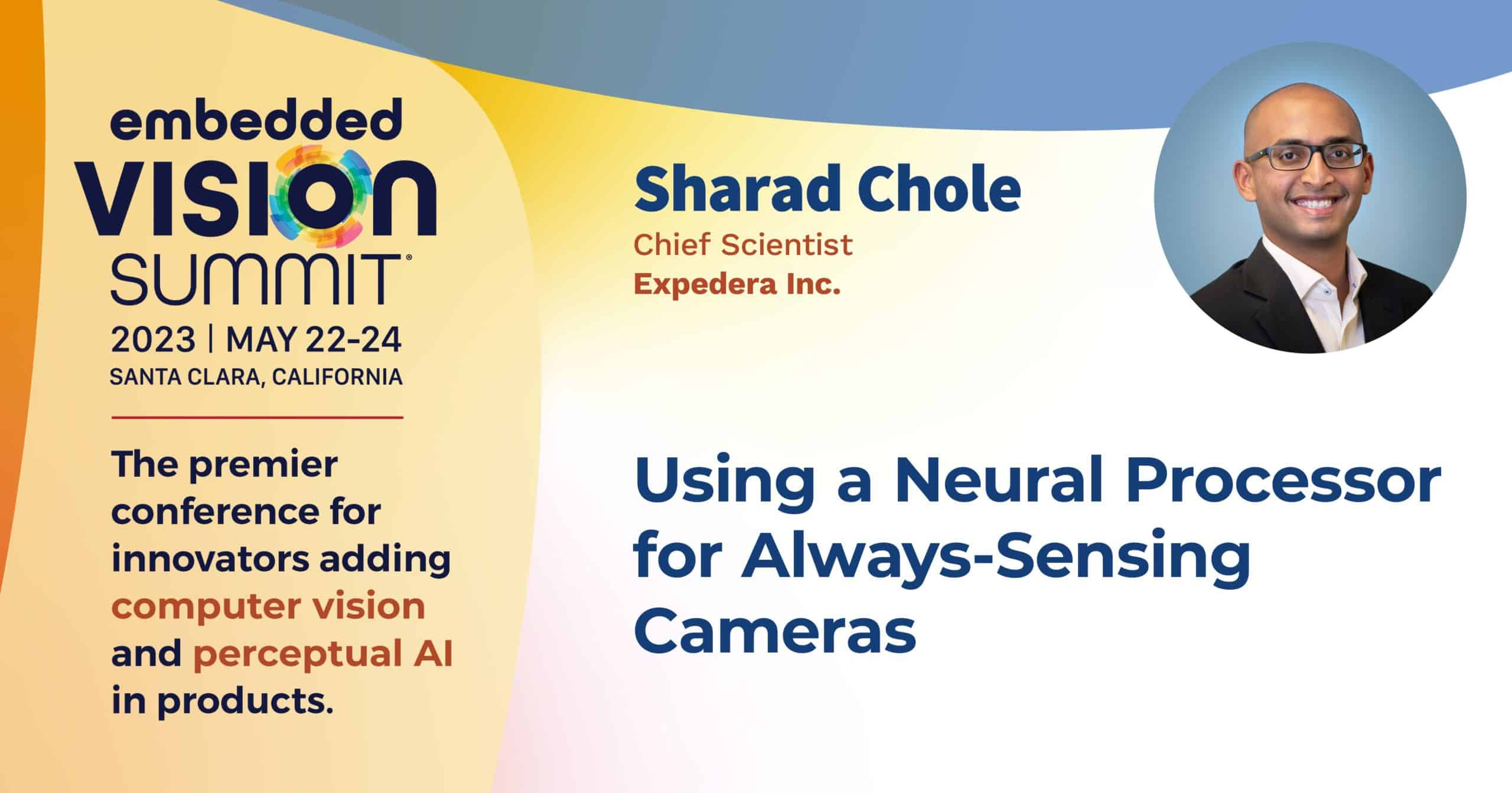 Using a Neural Processor for Always-Sensing Cameras - 2023 Embedded ...