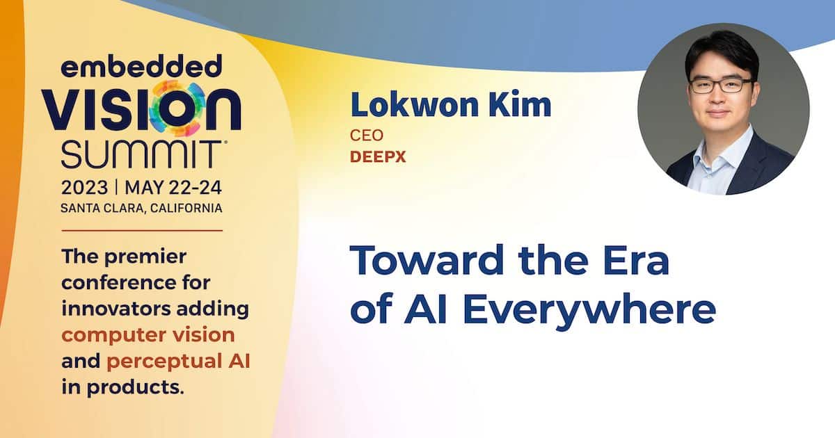 Toward the Era of AI Everywhere - 2023 Embedded Vision Summit