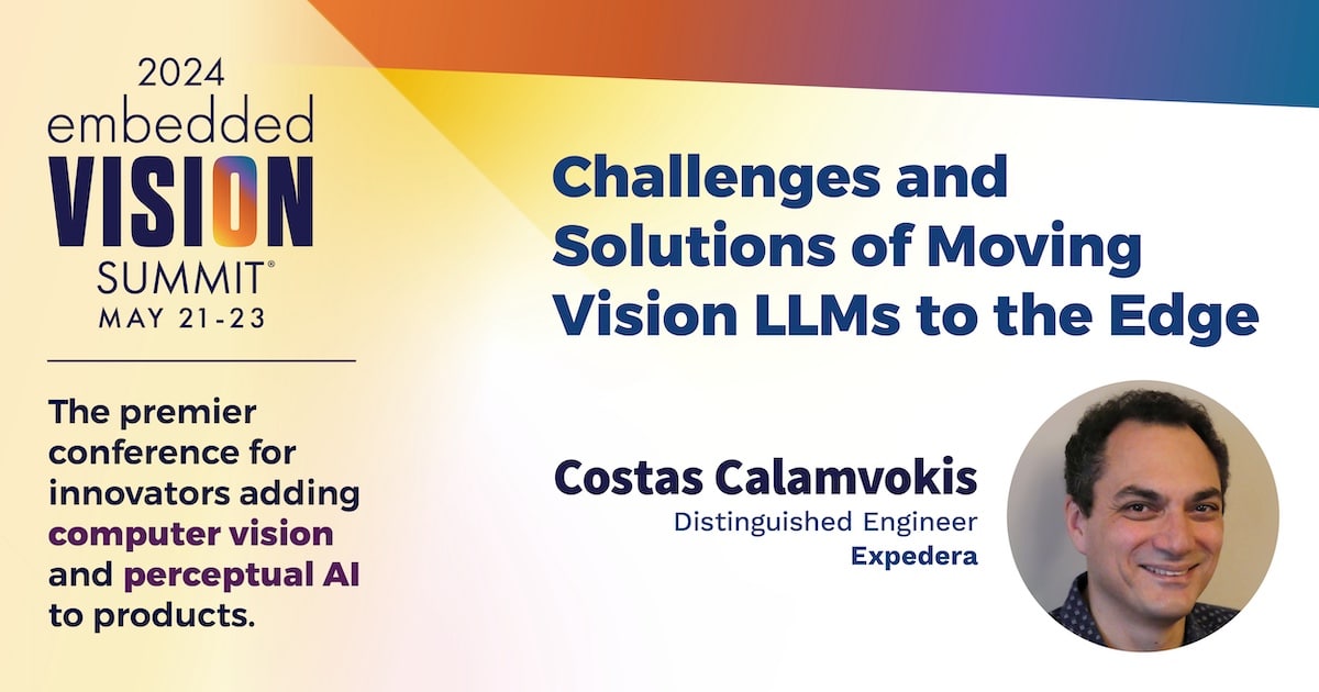 Challenges and Solutions of Moving Vision LLMs to the Edge - 2024 Embedded Vision Summit